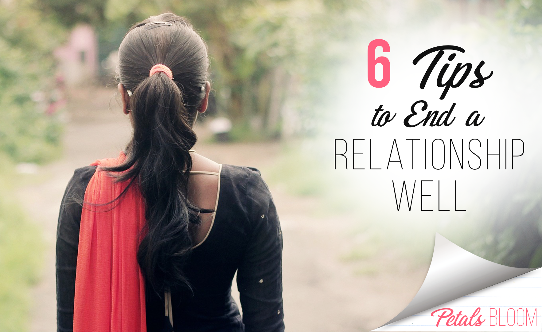 6 Tips to End a Relationship Well - Petals Bloom