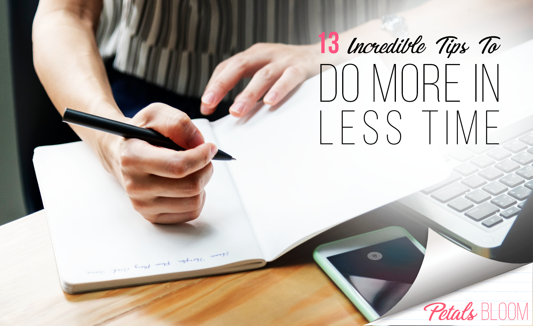 13 Incredible Tips to Do More in Less Time - Petals Bloom
