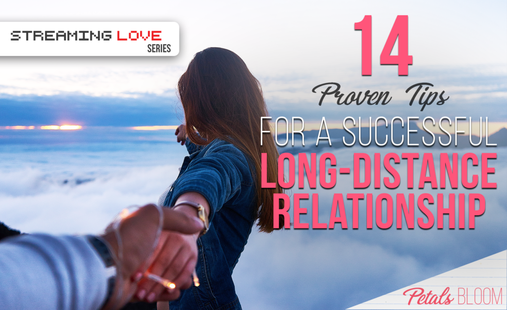 14 Proven Tips for a Successful Long Distance Relationship - Petals Bloom